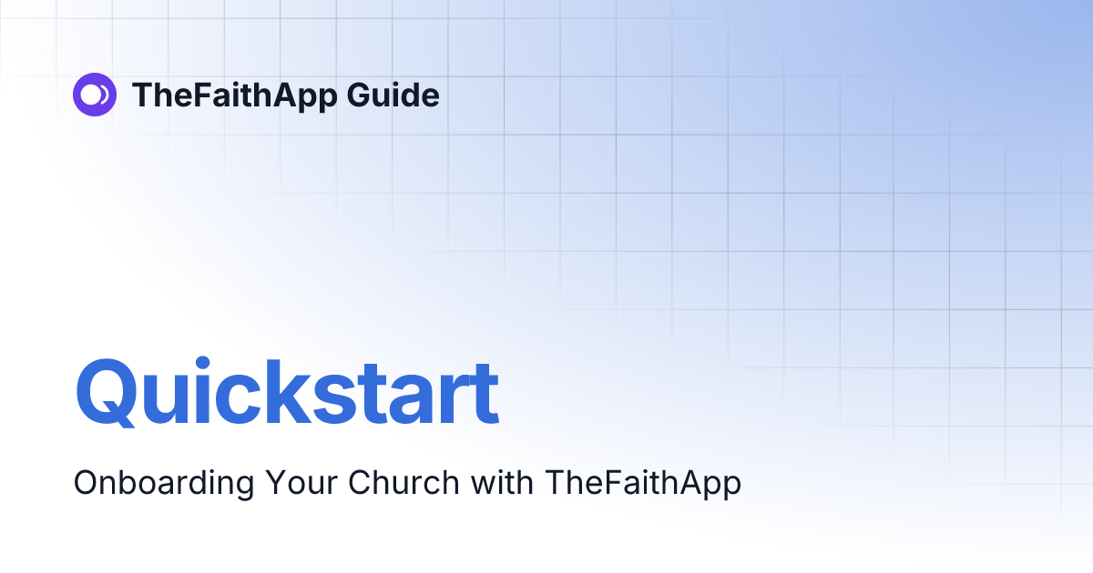 Quickstart | TheFaithApp Guide